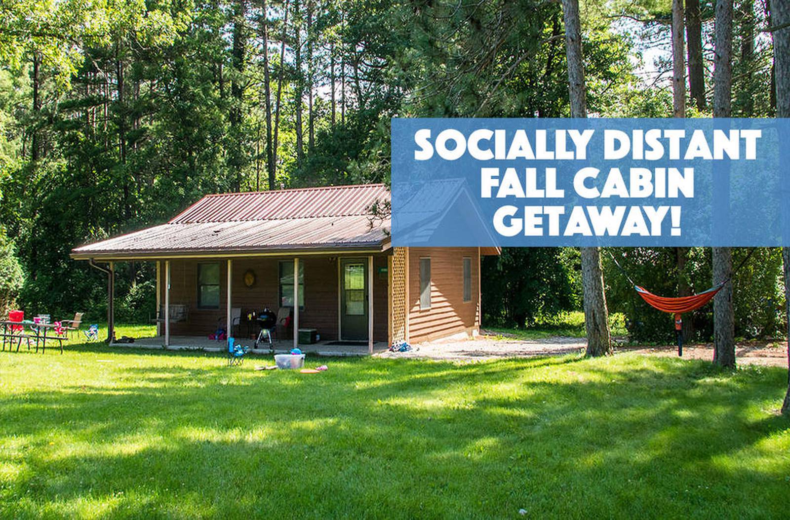 A Socially Distant Fall Getaway At Kishauwau's Starved Rock Area Cabins ...